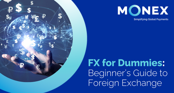 FX for Dummies: Beginner's Guide to Foreign Exchange - Monex USA